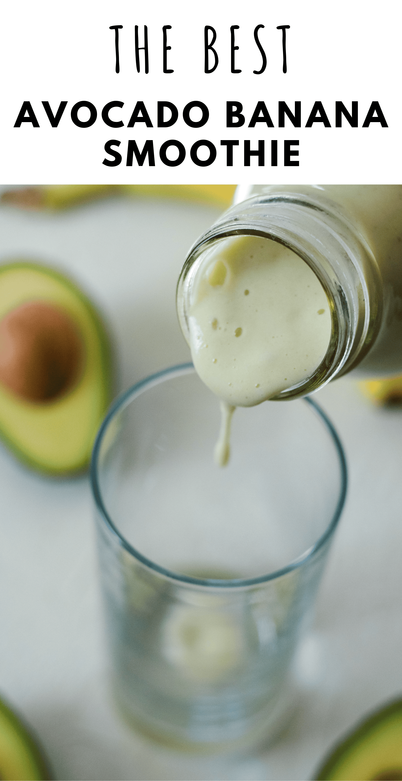 Velvety Smooth Avocado Smoothie with Banana - Lifestyle of a Foodie