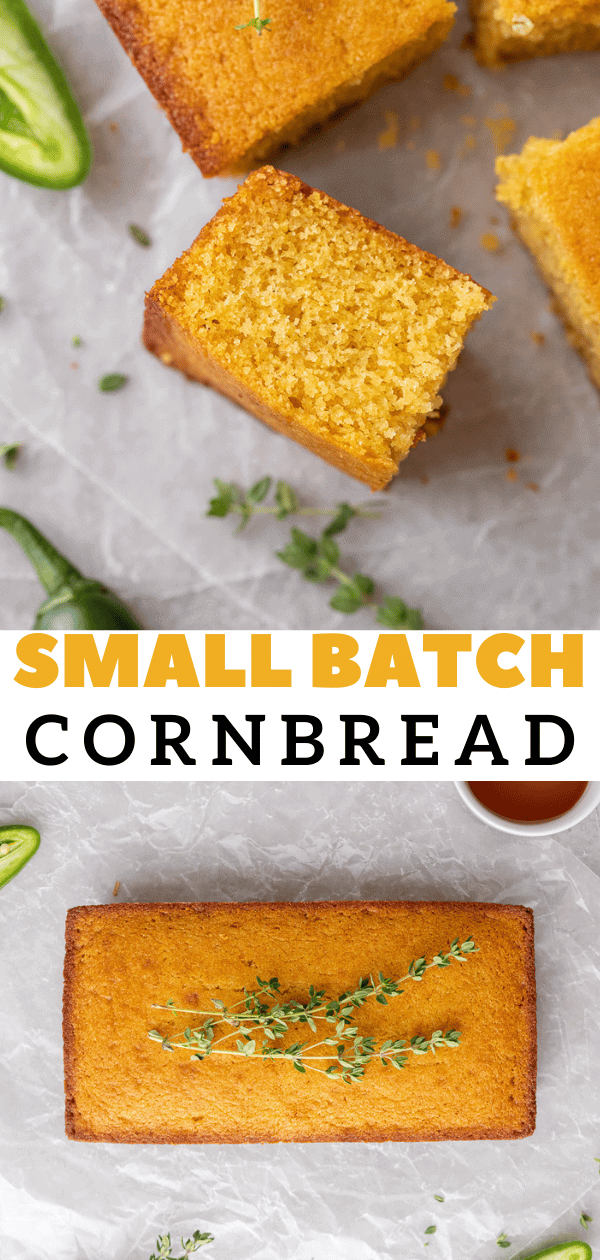 Easy Small batch Cornbread in a Loaf Pan - Lifestyle of a Foodie