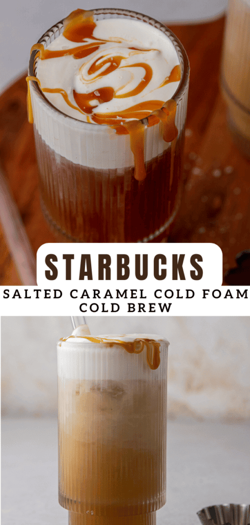 Starbucks salted caramel cold foam cold brew recipe - Lifestyle of a Foodie