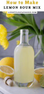 How to Make Homemade Lemon Sour Mix - Lifestyle of a Foodie
