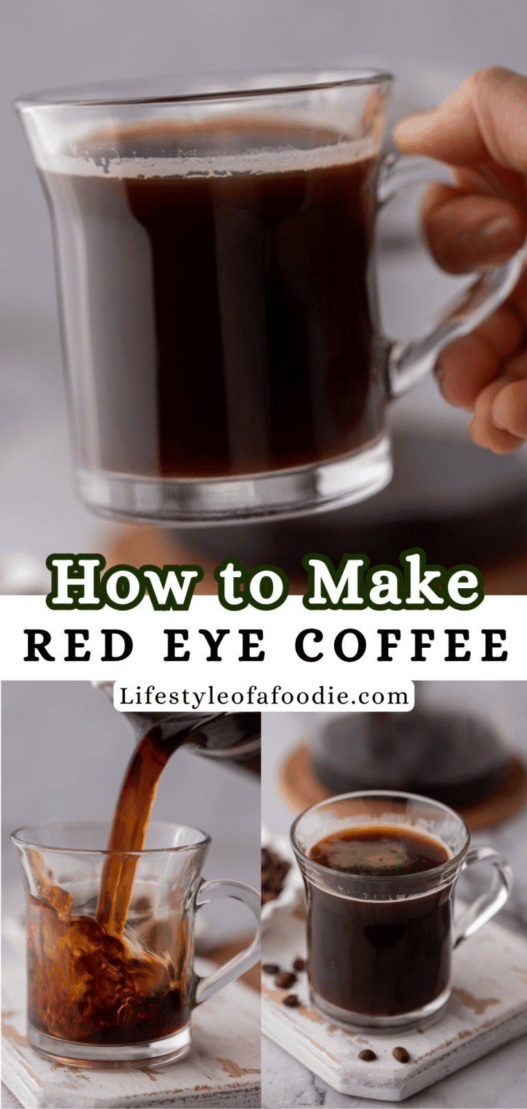 The Best Red Eye Coffee Recipe - Lifestyle of a Foodie