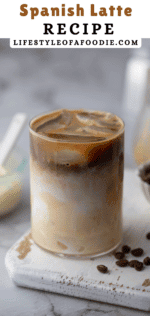 The Best Spanish Latte Recipe - Lifestyle of a Foodie