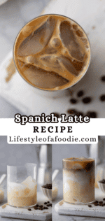 The Best Spanish Latte Recipe - Lifestyle of a Foodie