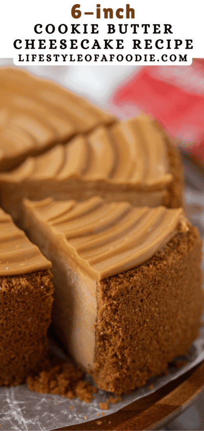 The Best 6-inch Biscoff Cheesecake Recipe - Lifestyle of a Foodie