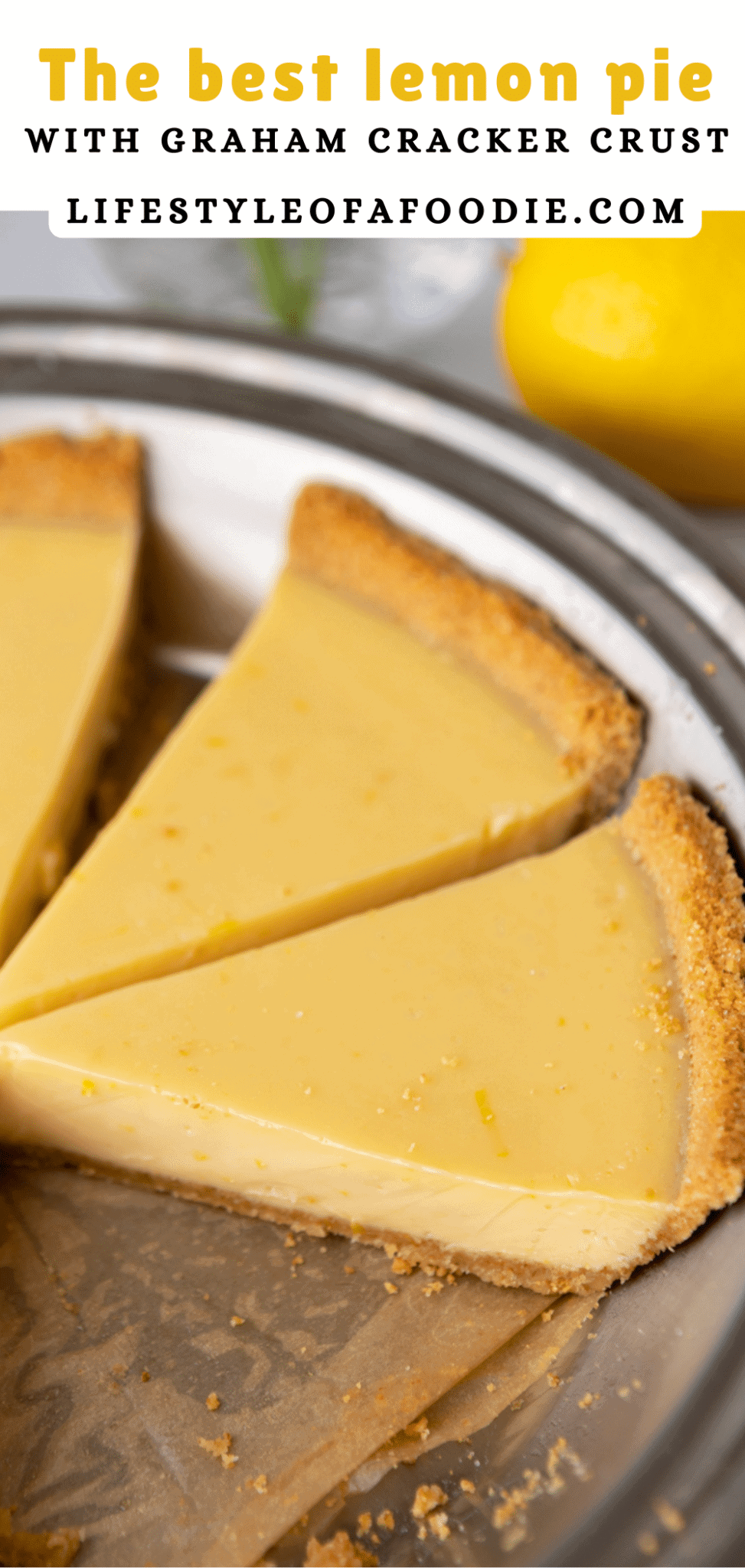 The Best Lemon Pie with Graham Cracker Crust Recipe - Lifestyle of a Foodie