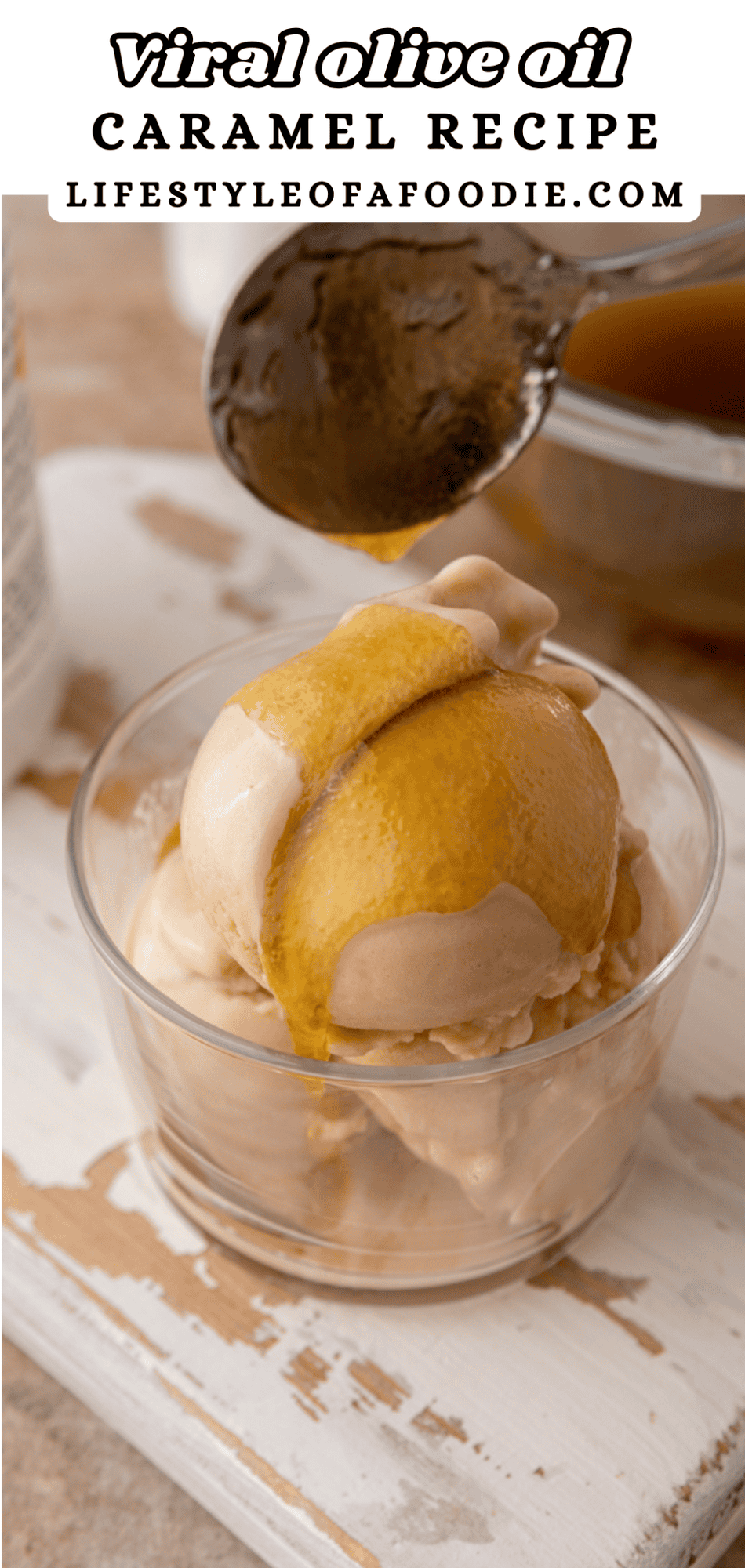 The Best Viral Olive Oil Caramel Recipe - Lifestyle of a Foodie