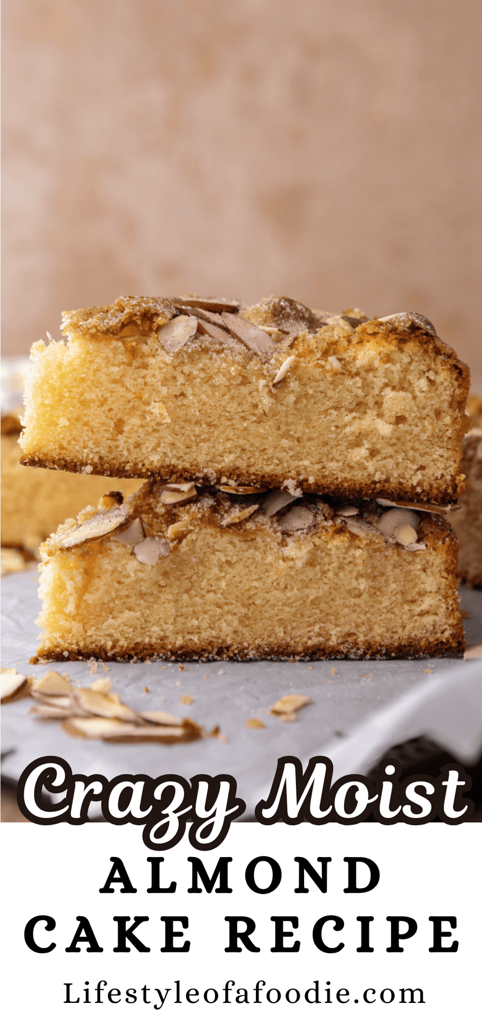 The Best Almond Cake Recipe - Lifestyle of a Foodie